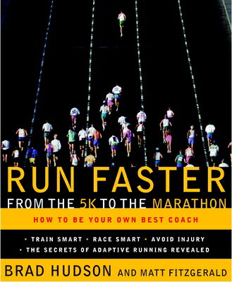 RUN FASTER FROM THE 5K TO THE Brad Hudson Matt Fitzgerald BROADWAY BOOKS2008 Paperback English ISBN：9780767928229 洋書 Fam...