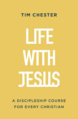 LIFE W/JESUS Tim Chester GOOD BOOK CO2023 Paperback English ISBN：9781784988234 洋書 Social Science（社会科学） Religion