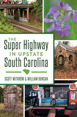 SUPER HIGHWAY IN UPSTATE SOUTH Landmarks Scott Withrow William Duncan HISTORY PR2025 Paperback English ISBN：978146715823...