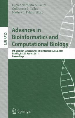 ADVANCES IN BIOINFORMATICS & C Osmar Norberto De Souza Guilherme P. Telles Mathew J. Palakal SPRINGER NATURE2011 Paperba...