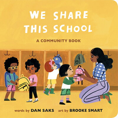 WE SHARE THIS SCHOOL Community Books Dan Saks Brooke Smart RISE2023 Board　Books English ISBN：9780593658253 洋書 Books for ...