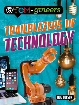 TRAILBLAZERS OF TECH StemーGineers Rob Colson CRABTREE PUB2018 Paperback English ISBN：9780778758259 洋書 Books for kids（児童書...