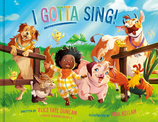 I GOTTA SING Alice Faye Duncan Paul Kellam WATERBROOK PR2024 Hardcover English ISBN：9780593578261 洋書 Books for kids（児童書）...