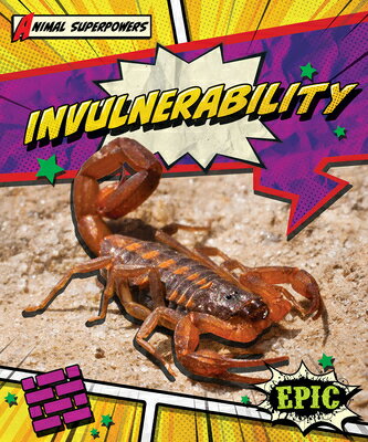 INVULNERABILITY Animal Superpowers Monika Davies EPIC2026 Library　Binding English ISBN：9798893048261 洋書 Books for kids（児...