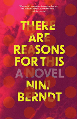 THERE ARE REASONS FOR THIS Nini Berndt TIN HOUSE BOOKS2025 Paperback English ISBN：9781963108262 洋書 Fiction & Literature（...