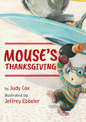 MOUSES THANKSGIVING Adventures of Mouse Judy Cox Jeffrey Ebbeler HOLIDAY HOUSE INC2020 Board　Books English ISBN：97808234...
