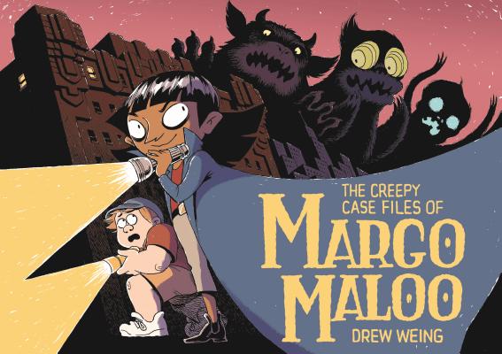 CREEPY CASE FILES OF MARGO MAL Creepy Case Files of Margo Maloo Drew Weing SQUARE FISH2018 Paperback English ISBN：978125...