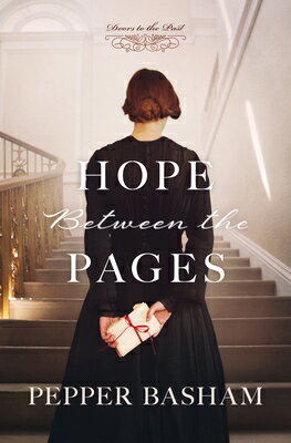 HOPE BETWEEN THE PAGES Doors to the Past Pepper Basham BARBOUR PUBL INC2021 Paperback English ISBN：9781643528267 洋書 Fict...