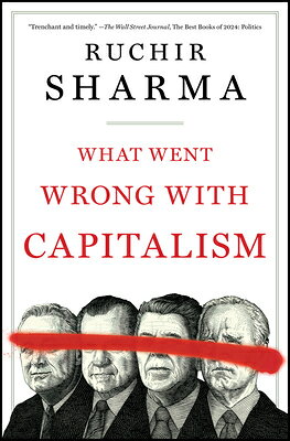 WHAT WENT WRONG W/CAPITALISM Ruchir Sharma SIMON & SCHUSTER2025 Paperback English ISBN：9781668008270 洋書 Business & Selfー...