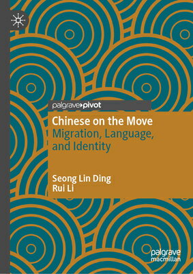 CHINESE ON THE MOVE Seong Lin Ding Rui Li PALGRAVE MACMILLAN2025 Hardcover English ISBN：9783031998270 洋書 Social Science（...