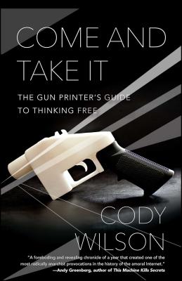 COME & TAKE IT Cody Wilson GALLERY BOOKS2017 Paperback English ISBN：9781476778273 洋書 Fiction & Literature（小説＆文芸） Biograp...
