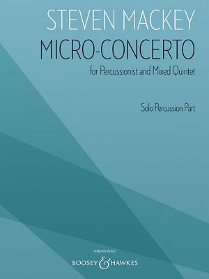 MICROーCONCERTO Steven Mackey BOOSEY & HAWKES2018 Paperback English ISBN：9781540028273 洋書 Art & Entertainment（芸術＆エンターテインメ...