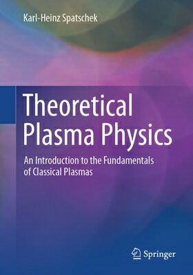 THEORETICAL PLASMA PHYSICS KarlーHeinz Spatschek SPRINGER NATURE2026 Paperback English ISBN：9783662728277 洋書 Computers & ...