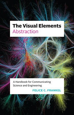 VISUAL ELEMENTSーーABSTRACTION Visual Elements Felice C. Frankel UNIV OF CHICAGO PR2026 Paperback English ISBN：97802268482...