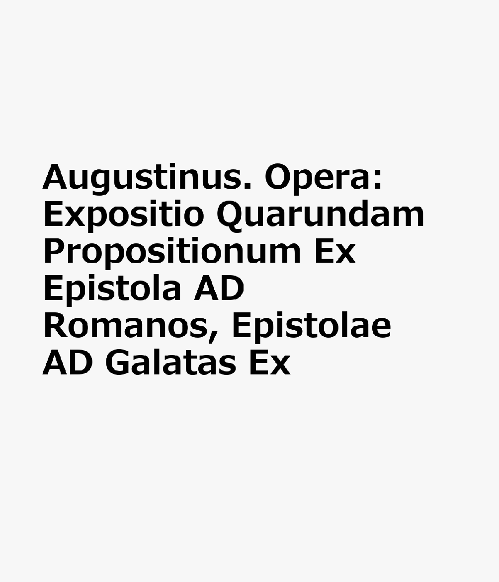 LATーAUGUSTINUS OPERA Corpus Scriptorum Ecclesiasticorum Latinorum Austrian Academy of Sciences Press AUSTRIAN ACADEMY OF...