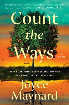 COUNT THE WAYS Joyce Maynard WILLIAM MORROW2022 Paperback English ISBN：9780062398284 洋書 Fiction & Literature（小説＆文芸） Fiction