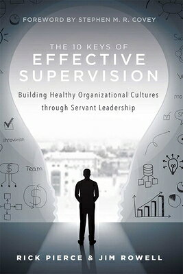 10 KEYS OF EFFECTIVE SUPERVISI Rick Pierce Jim Rowell ADVANTAGE MEDIA GROUP2017 Hardcover English ISBN：9781599328287 洋書 ...