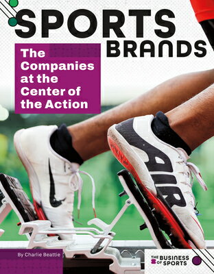 SPORTS BRANDS THE COMPANIES AT Business of Sports Charlie Beattie SPORTSZONE2025 Library　Binding English ISBN：9781098298...