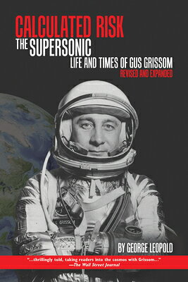 CALCULATED RISK Purdue Studies in Aeronautics and Astronautics George Leopold PURDUE UNIV PR2018 Paperback English ISBN：...