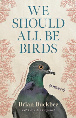 WE SHOULD ALL BE BIRDS Brian Buckbee Carol Ann Fitzgerald TIN HOUSE BOOKS2025 Hardcover English ISBN：9781963108293 洋書 Co...