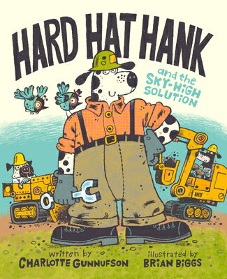 HARD HAT HANK & THE SKYーHIGH S Disney Planet Possible Charlotte Gunnufson Brian Biggs DISNEY HYPERION2025 Hardcover Engl...