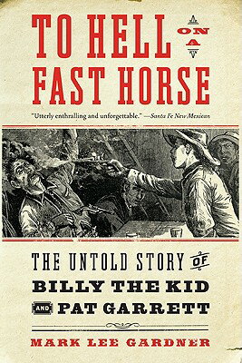 TO HELL ON A FAST HORSE Mark Lee Gardner HARPERCOLLINS2011 Paperback English ISBN：9780061368295 洋書 Fiction & Literature（...