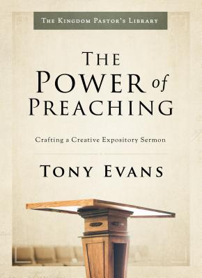 POWER OF PREACHING Kingdom Pastor's Library Tony Evans MOODY PUBL2019 Hardcover English ISBN：9780802418302 洋書 Social Sci...