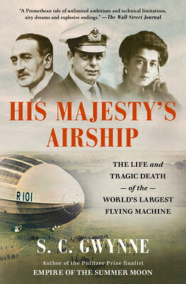 HIS MAJESTYS AIRSHIP S. C. Gwynne SCRIBNER BOOKS CO2024 Paperback English ISBN：9781982168308 洋書 Social Science（社会科学） His...