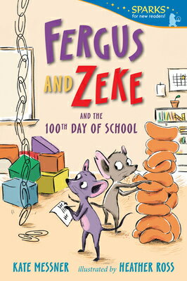 FERGUS & ZEKE & THE 100TH DAY Candlewick Sparks Kate Messner Heather Ross CANDLEWICK BOOKS2025 Paperback English ISBN：97...