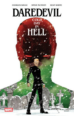 DAREDEVIL COLD DAY IN HELL Daredevil: Cold Day in Hell Charles Soule Steve McNiven Steve McNiven MARVEL COMICS GROUP2026...