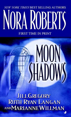 MOON SHADOWS Jove Romance Nora Roberts Jill Gregory Ruth Ryan Langan BERKLEY BOOKS2004 Mass　Market　Paperbound English IS...