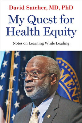 MY QUEST FOR HEALTH EQUITY Health Equity in America David Satcher JOHNS HOPKINS UNIV PR2020 Hardcover English ISBN：97814...
