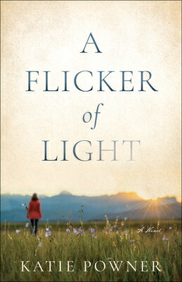 FLICKER OF LIGHT Katie Powner BETHANY HOUSE PUBL2021 Paperback English ISBN：9780764238314 洋書 Fiction & Literature（小説＆文芸）...