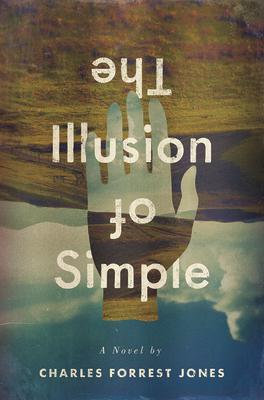 ILLUSION OF SIMPLE Charles Forrest Jones UNIV OF IOWA PR2022 Paperback English ISBN：9781609388317 洋書 Fiction & Literatur...