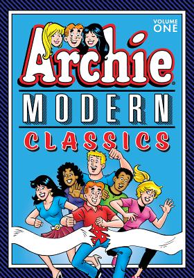ARCHIE MODERN CLASSICS VOL 1 Best of Archie Comics Archie Superstars ARCHIE COMIC PUBN2019 Paperback English ISBN：978168...