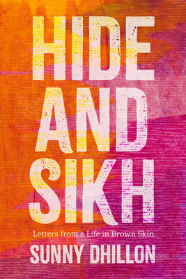 HIDE & SIKH Sunny Dhillon WOLSAK & WYNN PUBL2025 Paperback English ISBN：9781998408320 洋書 Fiction & Literature（小説＆文芸） Bio...