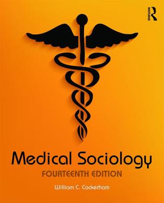 MEDICAL SOCIOLOGY 14/E William C. Cockerham ROUTLEDGE2017 Paperback English ISBN：9781138668324 洋書 Social Science（社会科学） S...