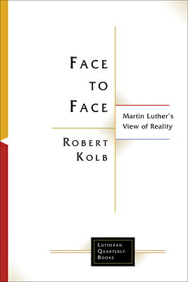 FACE TO FACE Lutheran Quarterly Books Robert Kolb FORTRESS PR2024 Paperback English ISBN：9781506498324 洋書 Social Science...