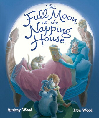 FULL MOON AT THE NAPPING HOUSE Audrey Wood Don Wood HOUGHTON MIFFLIN2015 Hardcover English ISBN：9780544308329 洋書 Books f...