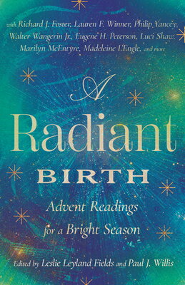RADIANT BIRTH Leslie Leyland Fields Paul J. Willis Sarah Arthur IVP2023 Hardcover English ISBN：9781514008331 洋書 Social S...