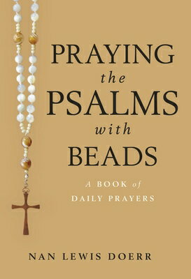 PRAYING THE PSALMS W/BEADS Nan Lewis Doerr WILLIAM B EERDMANS PUB CO2020 Paperback English ISBN：9780802878335 洋書 Social ...
