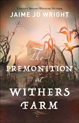 PREMONITION AT WITHERS FARM Jaime Jo Wright BETHANY HOUSE PUBL2022 Paperback English ISBN：9780764238338 洋書 Fiction & Lit...