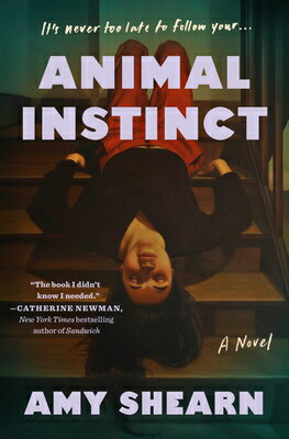 ANIMAL INSTINCT Amy Shearn G P PUTNAM SONS2025 Hardcover English ISBN：9780593718339 洋書 Fiction & Literature（小説＆文芸） Fiction