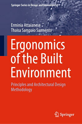 ERGONOMICS OF THE BUILT ENVIRO Springer Design and Innovation Erminia Attaianese Thaisa Sampaio Sarmento SPRINGER NATURE...
