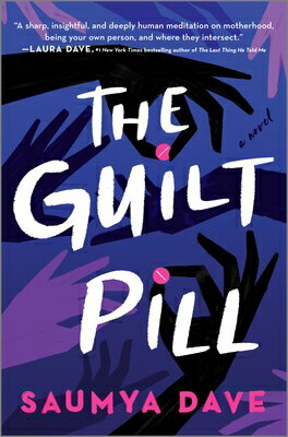 GUILT PILL ORIGINAL/E Saumya Dave PARK ROW BOOKS2025 Hardcover Original English ISBN：9780778368342 洋書 Fiction & Literatu...