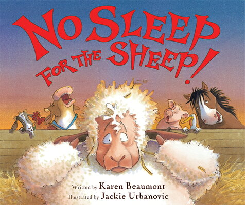 NO SLEEP FOR THE SHEEP Karen Beaumont Jackie Urbanovic HOUGHTON MIFFLIN2016 Paperback English ISBN：9780544668348 洋書 Book...