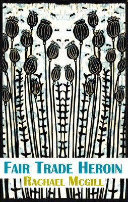 FAIR TRADE HEROIN Dedalus Original EnglishーLanguage Fiction in Paperback Rachael McGill DEDALUS LTD2024 Paperback Englis...