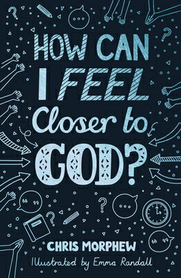 HOW CAN I FEEL CLOSER TO GOD Big Questions Chris Morphew Emma Randall GOOD BOOK CO2023 Paperback English ISBN：9781784988...