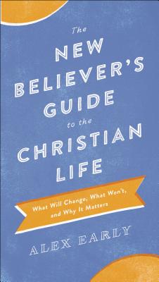 NEW BELIEVERS GT THE CHRISTIAN Alex Early BETHANY HOUSE PUBL2016 Paperback English ISBN：9780764218361 洋書 Social Science（...