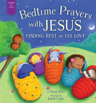 BEDTIME PRAYERS W/JESUS Forest of Faith Books Susan Jones Estelle Corke GOOD BOOKS2022 Hardcover English ISBN：9781680998...